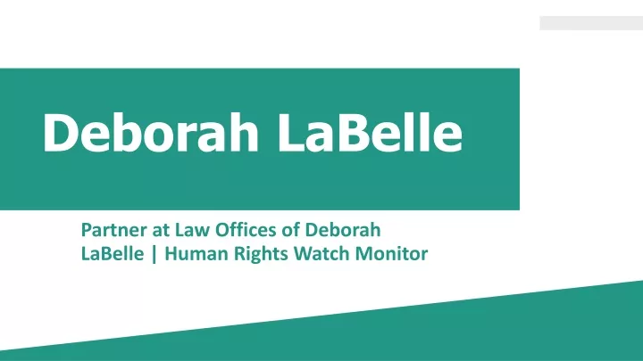 PPT - Deborah LaBelle - Hardworking and Dedicated Professional PowerPoint Presentation - ID:11492592