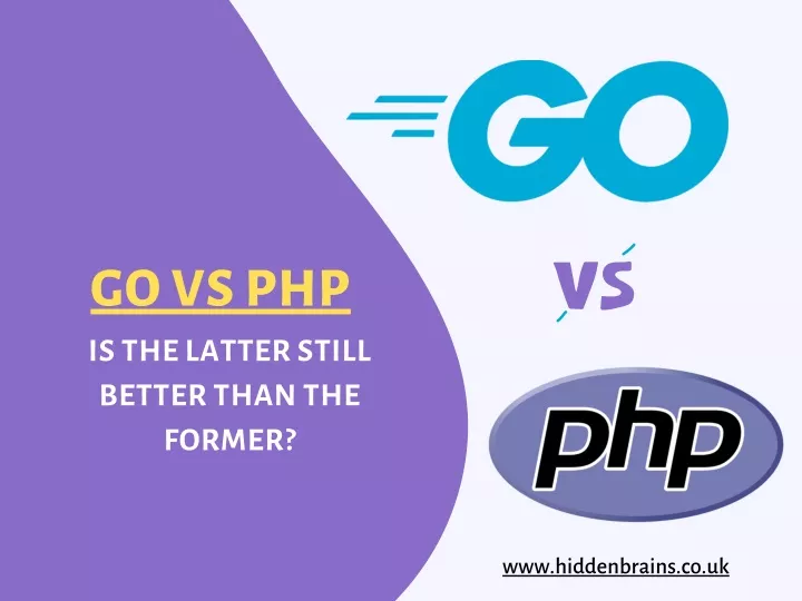 PPT - Go vs PHP: Is the latter still better than the former? PowerPoint ...