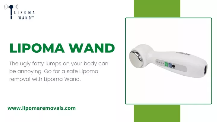 PPT - How To Remove Lipoma Without Surgery - Lipoma Wand PowerPoint ...