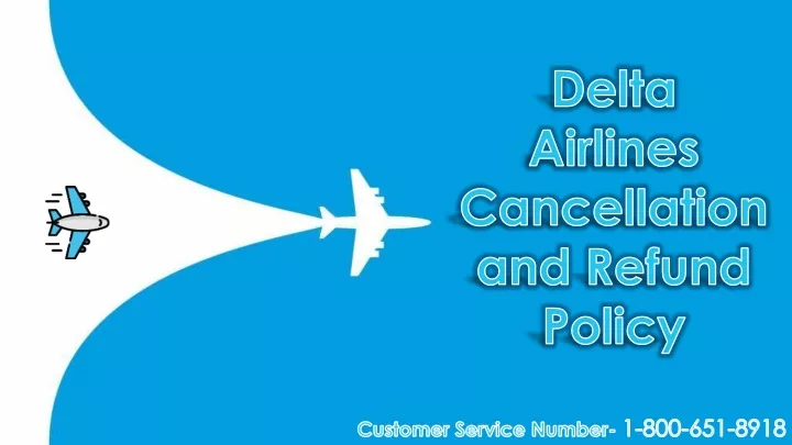 PPT - Delta Airlines Flight Cancellation Policy PowerPoint Presentation ...