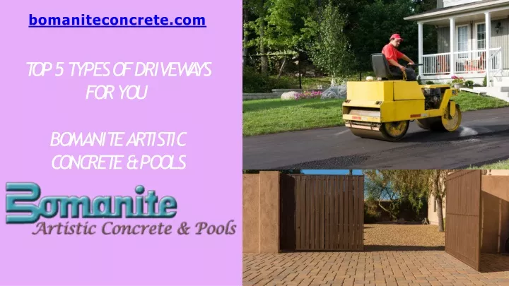 PPT - Top 5 Types of Driveways for you - Bomanite Artistic Concrete ...
