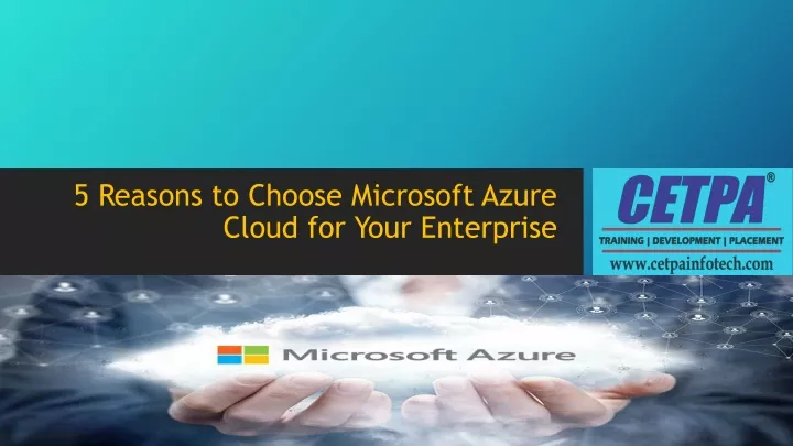 PPT - 5 Reasons to Choose Microsoft Azure Cloud PowerPoint Presentation ... PPT - 5 Reasons to Choose Microsoft Azure Cloud PowerPoint Presentation ...
