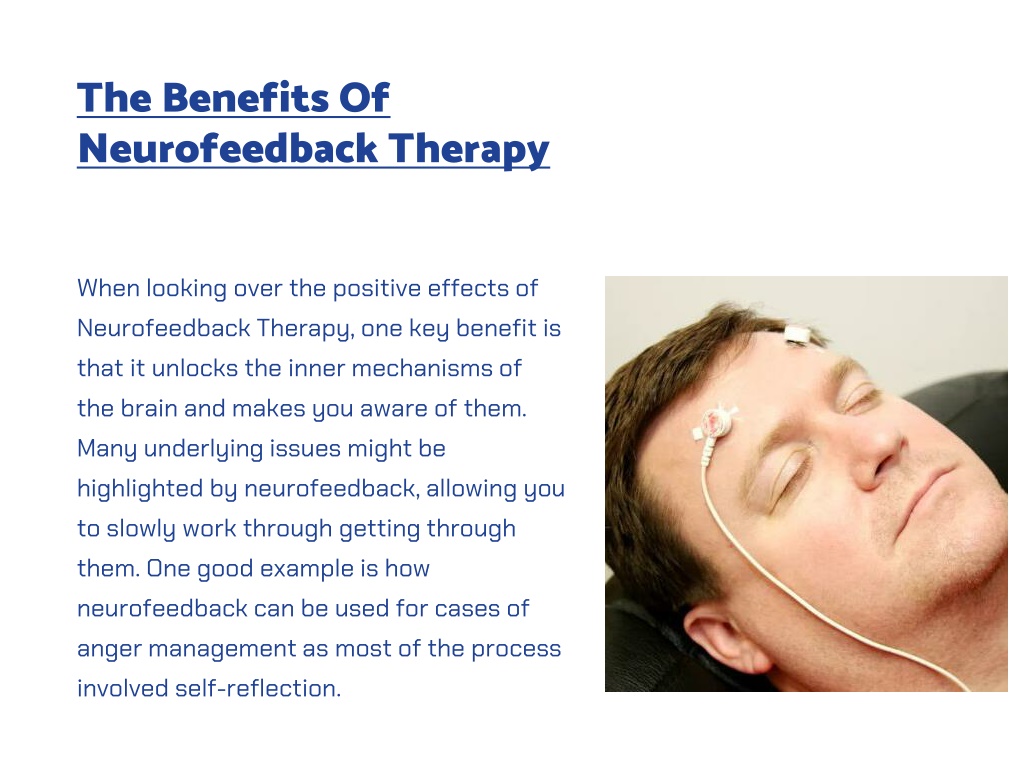 Ppt How Neurofeedback Therapy Works And What It Can Do For You