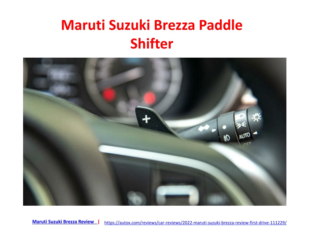 PPT - Maruti Suzuki Brezza Review, Brezza Review PowerPoint Presentation - ID:11502006