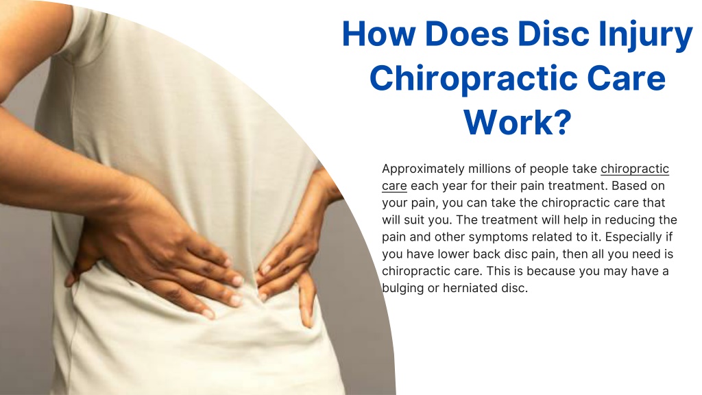 PPT - How Does Disc Injury Chiropractic Care Work? PowerPoint ...