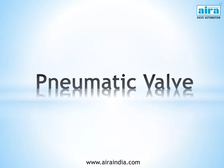 PPT - Pneumatic Valve PowerPoint Presentation, free download - ID:11503575