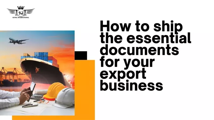 PPT - How to ship the essential documents for your export business ...