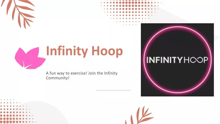 PPT - Infinity Hoop Infinity Weighted Fitness Hula Hoop PowerPoint ...