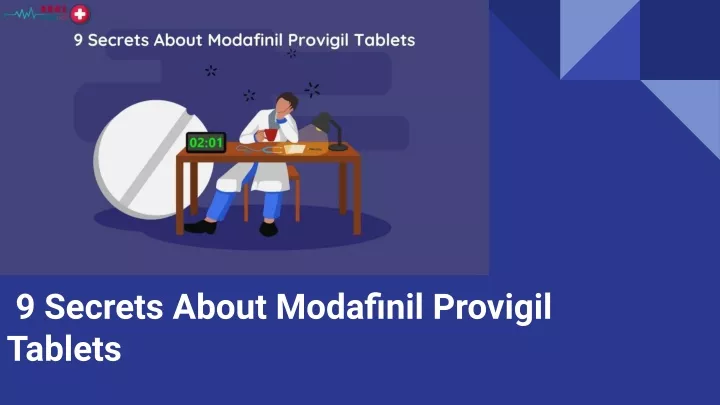 PPT - 9 Secrets About Modafinil Provigil Tablets PowerPoint ...