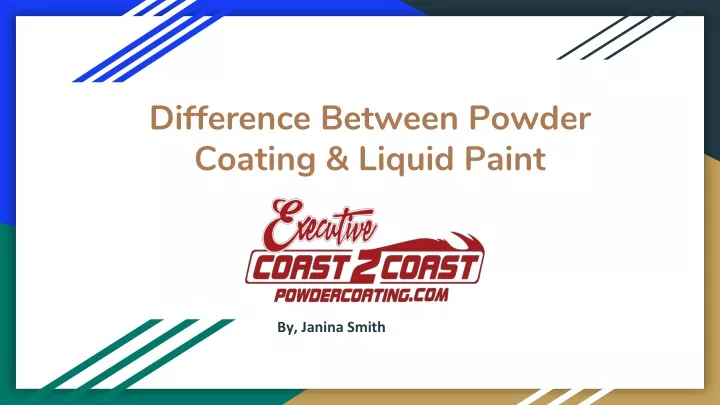 PPT - Difference Between Powder Coating & Liquid Paint PowerPoint ...