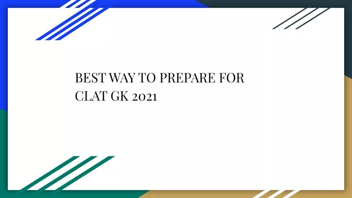 PPT - BEST WAY TO PREPARE FOR CLAT GK 2022 PowerPoint Presentation ... PPT - BEST WAY TO PREPARE FOR CLAT GK 2022 PowerPoint Presentation ...