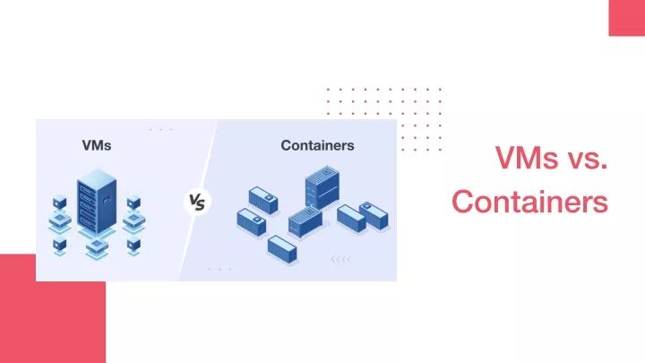 PPT - VMs vs. Containers PowerPoint Presentation, free download - ID ... PPT - VMs vs. Containers PowerPoint Presentation, free download - ID ...