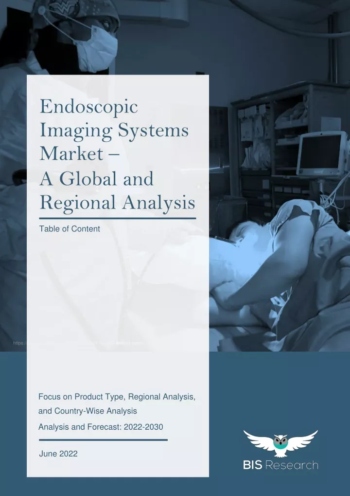 PPT - Endoscopic Imaging Systems Market Analysis and Forecast, 2022 ...