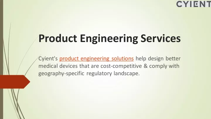 PPT - Product Engineering Services | Cyient PowerPoint Presentation, free download - ID:11514739