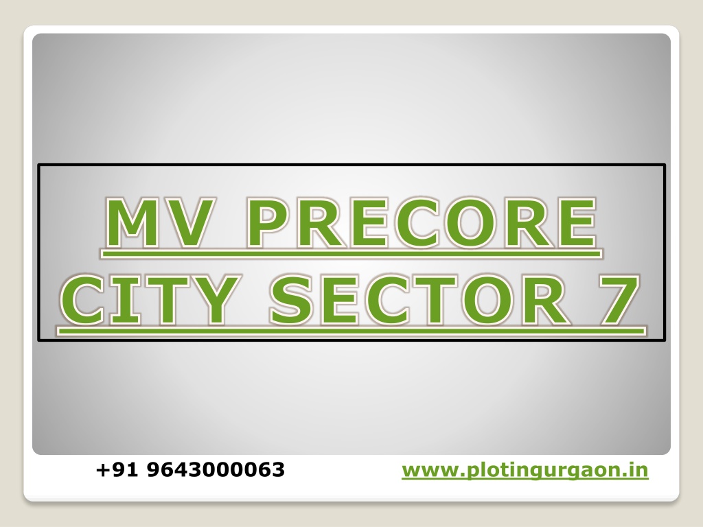 PPT - MV Precore City Sector 7 | Residential Plots Sohna PowerPoint ...