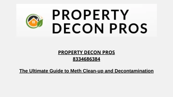 PPT - The Ultimate Guide to Meth Clean-up and Decontamination ...