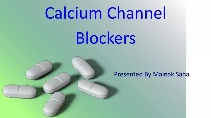 PPT - Calcium Channel Blockers PowerPoint Presentation, free download ...