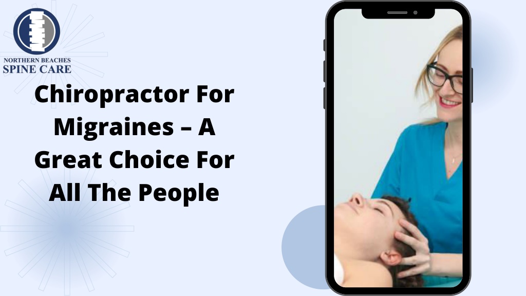 PPT - Chiropractor For Migraines – A Great Choice For All The People ...