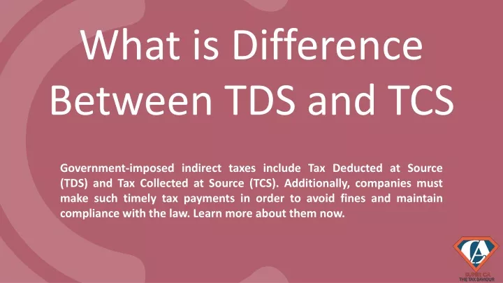 PPT - What is the Difference Between TDS and TCS? Detailed Explanation PowerPoint Presentation ...