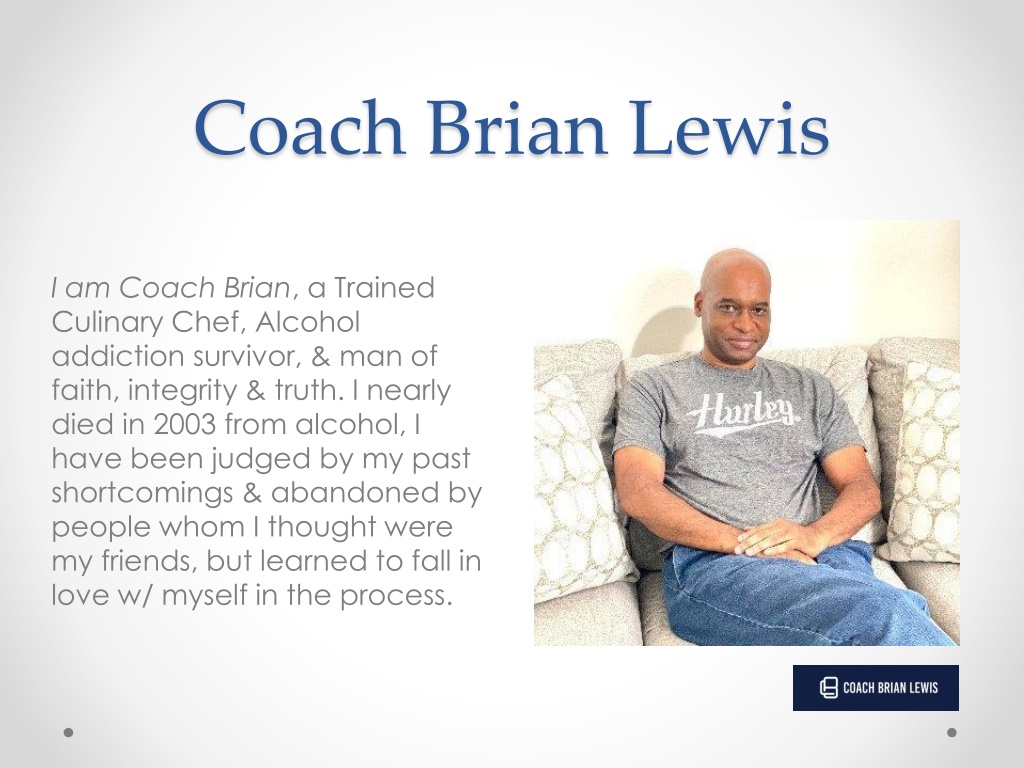 PPT - Best Addiction Recovery Coach - Coach Brian Lewis PowerPoint ...