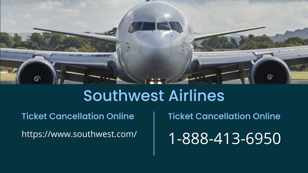 PPT - 1-888-413-6950 dial to know about Southwest Airlines Cancellation ...