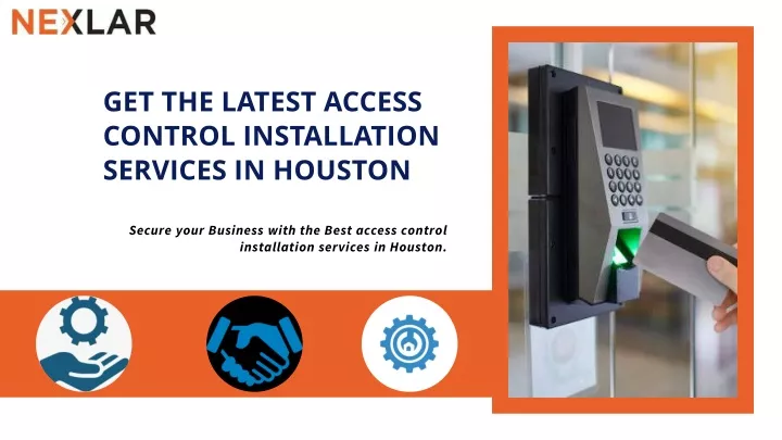 PPT - Get The Latest Access Control Installation Services in Houston ...