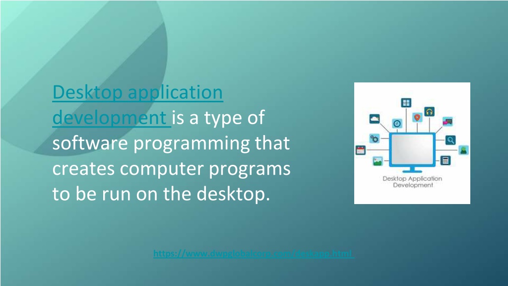 PPT - Best Desktop Application Development Services | DWP Global Corp ...