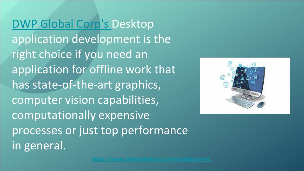 PPT - Best Desktop Application Development Services | DWP Global Corp ...