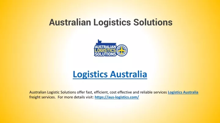 PPT - Best Logistics Australia Services For Your Freight Needs ...