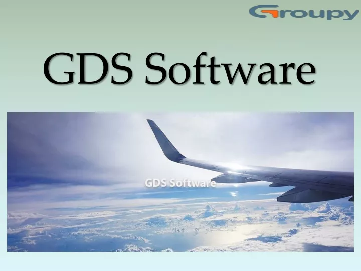 PPT - GDS Software PowerPoint Presentation, free download - ID:11526216