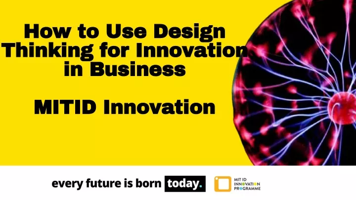 PPT - Design Thinking for Innovation - MIT ID Innovation PowerPoint ...