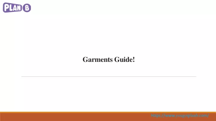 PPT - Garments Guide! PowerPoint Presentation, free download - ID:11526767