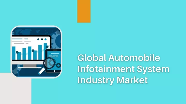 PPT - Global Automobile Infotainment System Industry Market PowerPoint ...