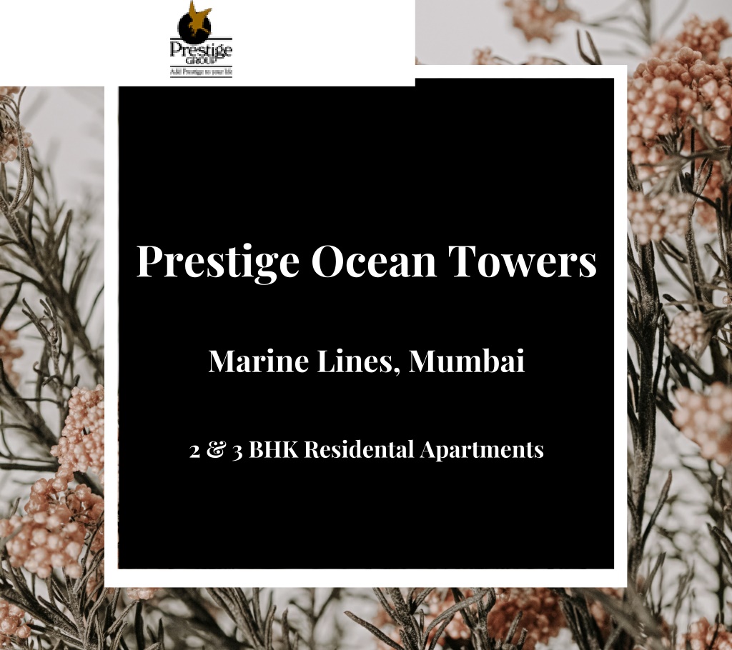 PPT - Prestige Ocean Towers Marine Lines Mumbai | E-Brochure PowerPoint ...