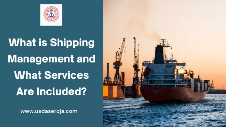 PPT - What is Shipping Management and What Services Are Included ...