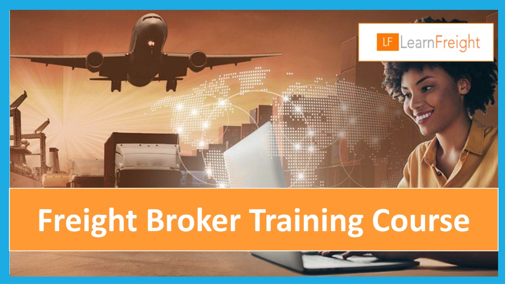 PPT - Freight Broker Training Course PowerPoint Presentation, free ...
