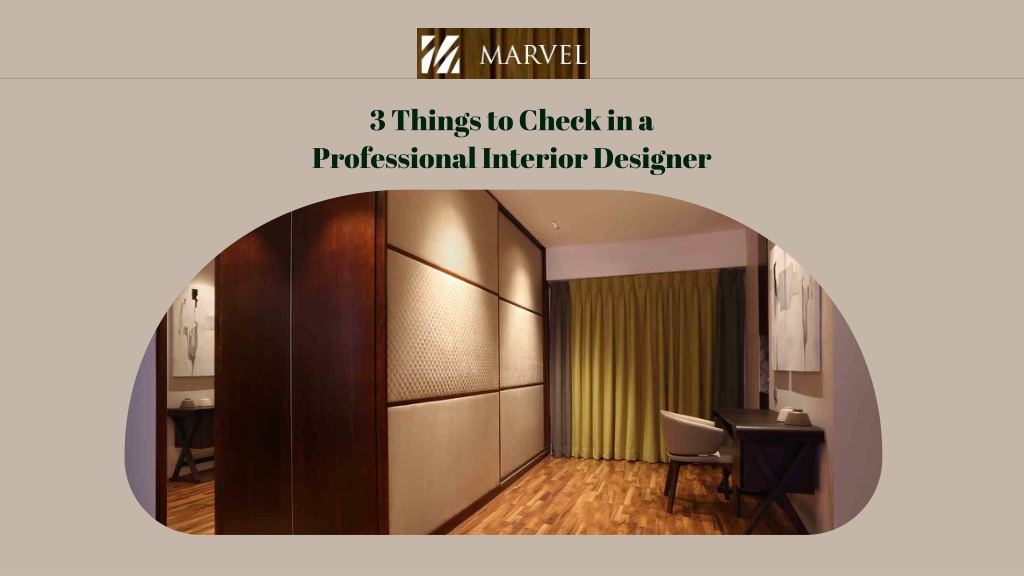PPT - 3 Things to Check in a Professional Interior Designer PowerPoint ...