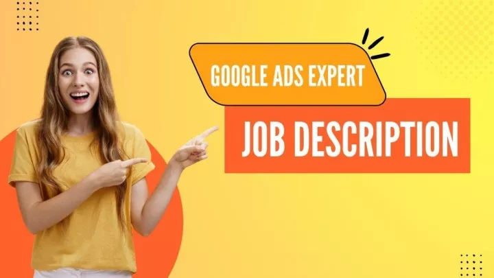 PPT - Google Ads Specialist Job Description PowerPoint Presentation ...