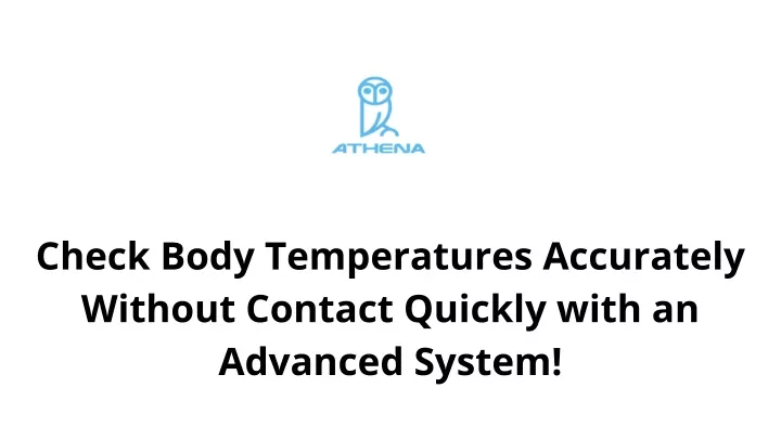 PPT - Check Body Temperatures Accurately Without Contact Quickly with ...
