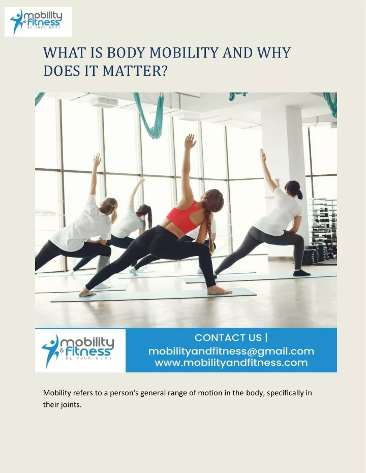 PPT - WHAT IS BODY MOBILITY AND WHY DOES IT MATTER? PowerPoint ...