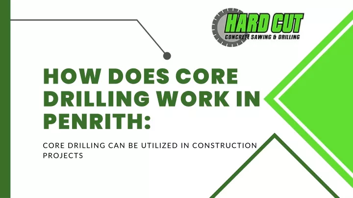 PPT - How does core drilling work in Penrith PowerPoint Presentation ...