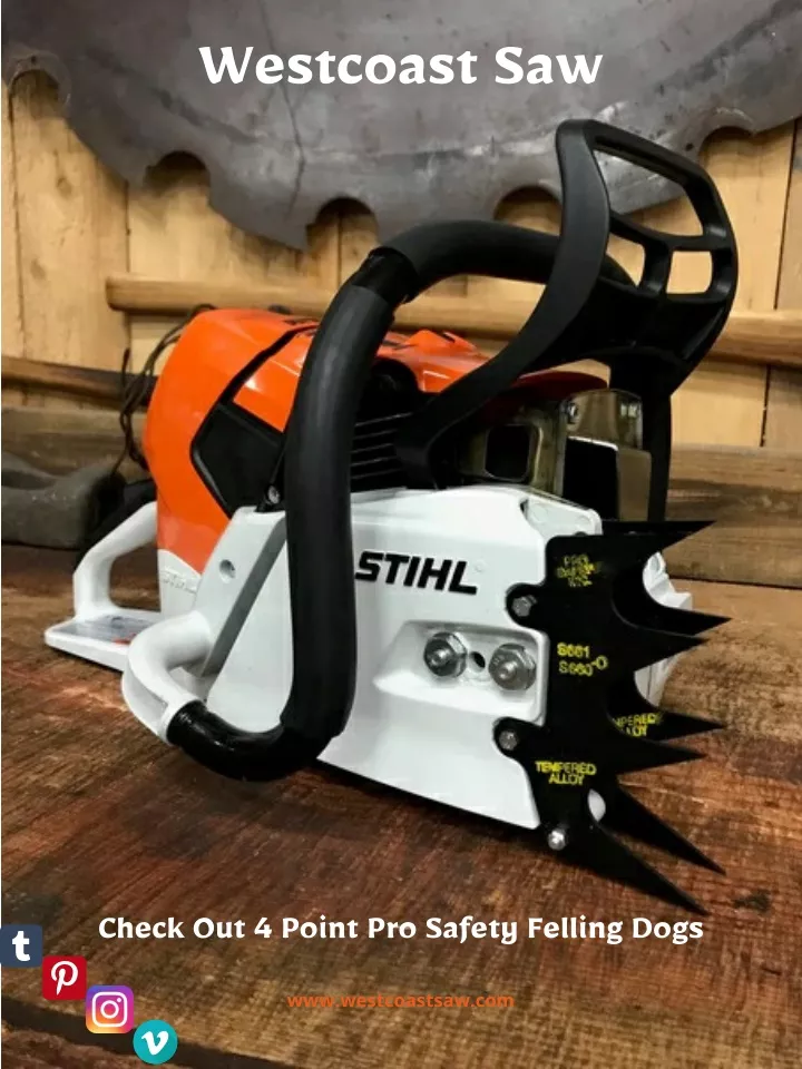 PPT - Check Out 4 Point Pro Safety Felling Dogs - Westcoast Saw ...