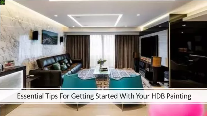 PPT - Essential Tips For Getting Started With Your HDB Painting ... PPT - Essential Tips For Getting Started With Your HDB Painting ...