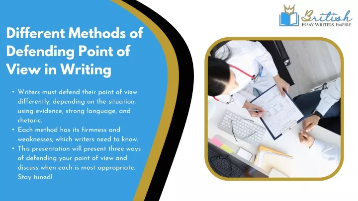 PPT - Different Methods of Defending Point of View in Writing ... PPT - Different Methods of Defending Point of View in Writing ...