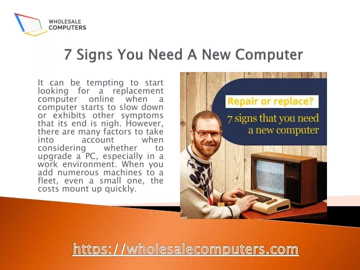 PPT - 7 Signs You Need A New Computer PowerPoint Presentation, free download - ID:11544630