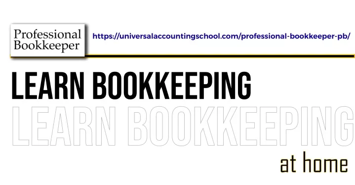 PPT - Best Institution for learn bookkeeping at home PowerPoint ...