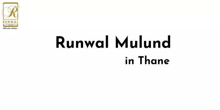 PPT - New Launch Runwal Mulund Thane PowerPoint Presentation, free ...