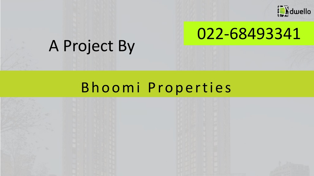 PPT - Bhoomi Simana - 2&3 BHK Homes in Mumbai Dwello PowerPoint Presentation - ID:11550585