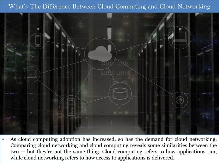 PPT - Whats The Difference Between Cloud Computing and Cloud Networking ...