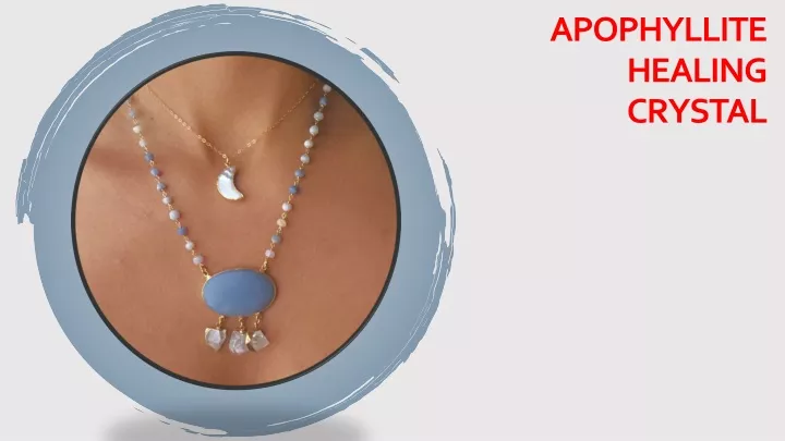 PPT - What is Apophyllite? Meaning, Healing Properties & Uses ...